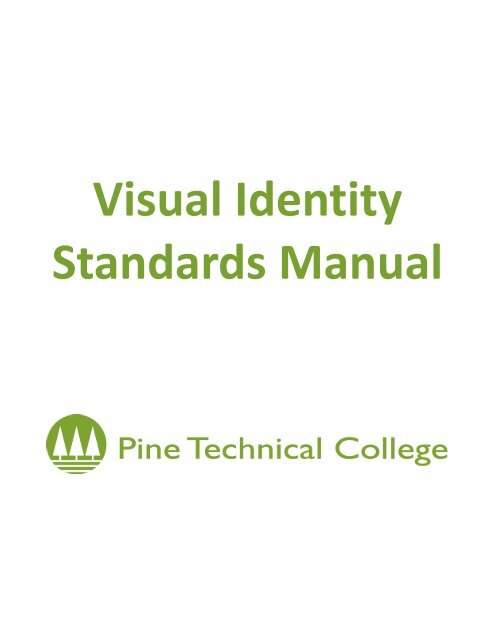 Visual Identity Standards Manual (VISM) - Pine Technical College