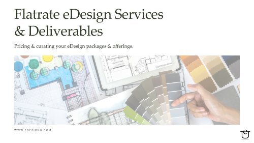 Flat rate eDesign Services & Deliverables Guide