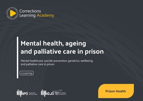 Mental health, ageing and palliative care in prison (e-Learning)