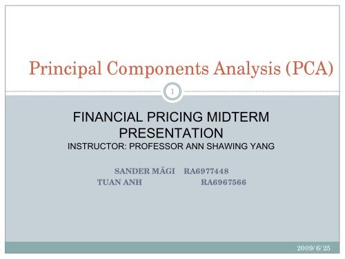 Principal Components Analysis (PCA) Principal Components Analysis (PCA)