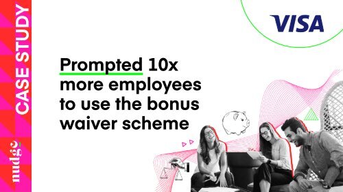 Visa case study, when we prompted 10 times more employees to use the ...