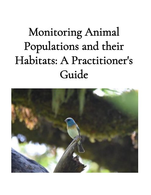 Monitoring Animal Populations and their Habitats A Practitioner's Guide ...