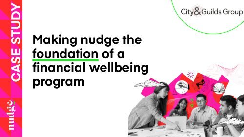 Making nudge the foundation of a financial wellbeing program