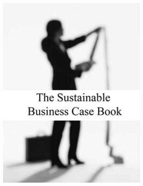 The Sustainable Business Case Book, 2012a
