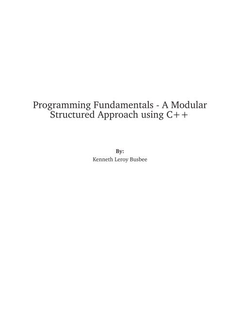 Programming Fundamentals - A Modular Structured Approach using C , 2013a Programming Fundamentals - A Modular Structured Approach using C , 2013a