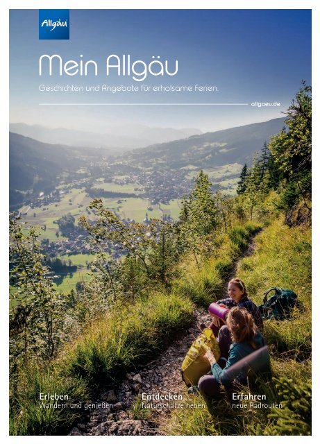 Mein Allgäu 2022 | Geschichten und Angebote für erholsame Ferien. Mein Allgäu 2022 | Geschichten und Angebote für erholsame Ferien.