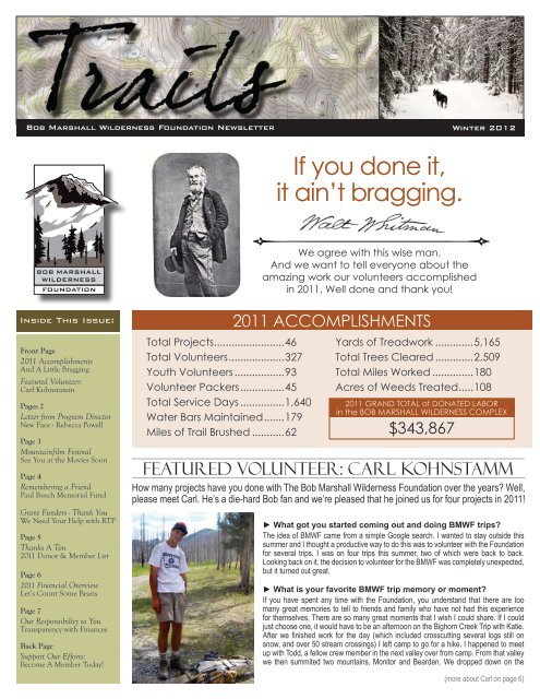 If you done it, it ain't bragging. - Bob Marshall Wilderness Foundation