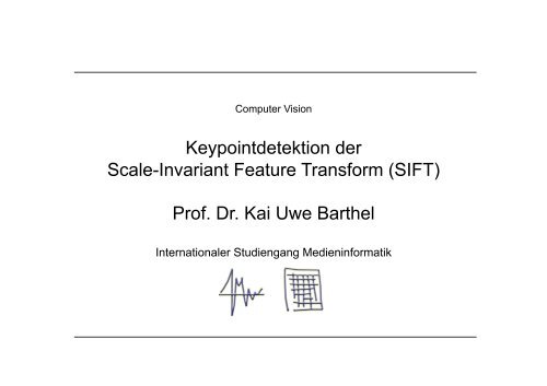 Keypointdetektion der Scale-Invariant Feature Transform (SIFT) Prof ...