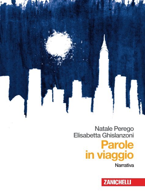 Parole in viaggio - Narrativa - Scuolabook