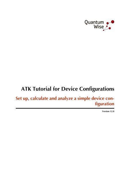 ATK Tutorial for Device Configurations Set up ... - QuantumWise