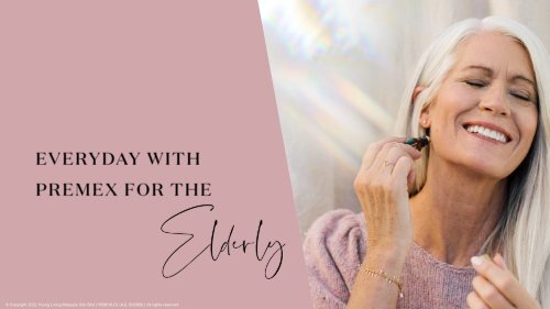 Everyday With PremEX For The Elderly