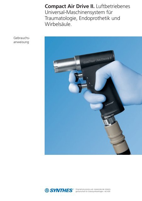 Compact Air Drive II. Luftbetriebenes Universal ... - Synthes