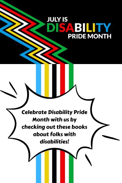 DISABILITY PRIDE MONTH BOOK LIST DISABILITY PRIDE MONTH BOOK LIST