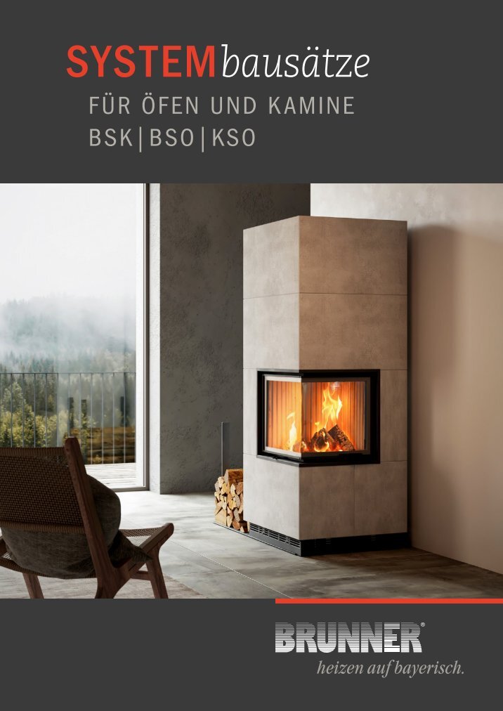 Systemkamine BSK, Systemöfen BSO & Kleinspeicheröfen KSO| BRUNNER Broschüre