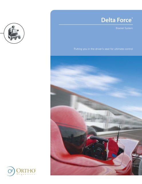 Delta Force® Bracket System - Ortho Organizers