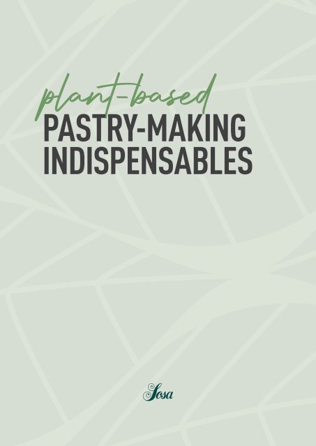 SOSA: Plant-based pastry making indispensables
