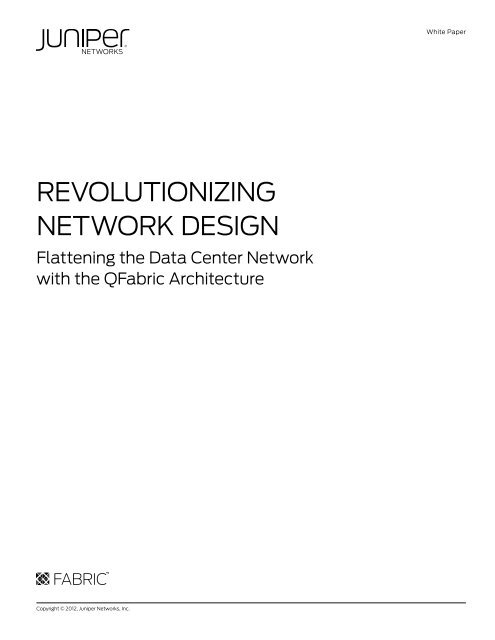 Revolutionizing Network Design - Juniper Networks
