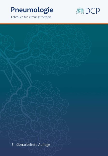 Pneumologie Lehrbuch für Atmungstherapie - 3. überarbeitete Auflage ...