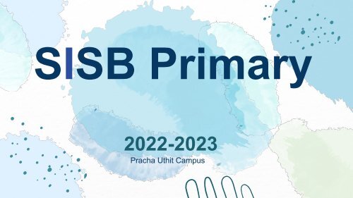 Yearbook 2022-2023: SISB Pracha Uthit (Primary)