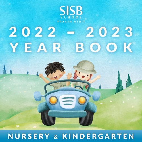 Yearbook 2022-2023: SISB Pracha Uthit (Nursery-Kindergarten)