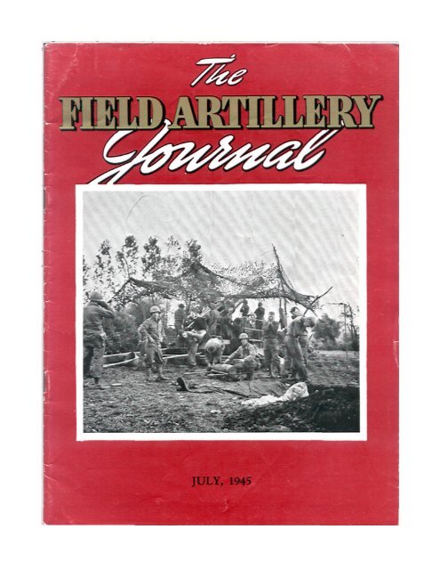 THE FIELD ARTILLERY JOURNAL - JULY 1945 - Fort Sill - U.S. Army