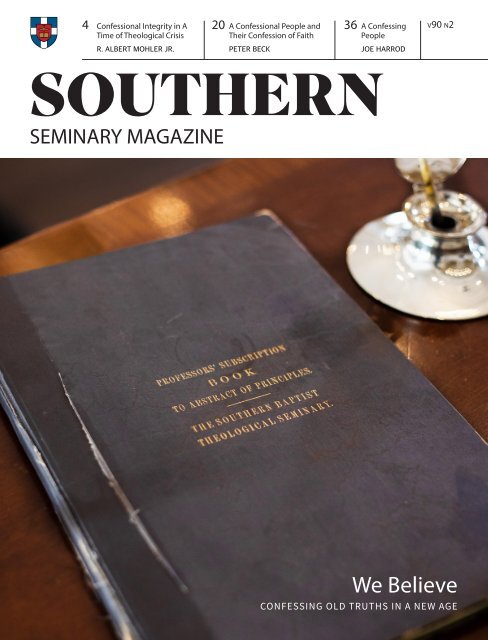 Southern Seminary Magazine (Vol 90.2) We Believe: Confessing Old Truths ...