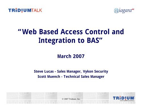 “Web Based Access Control and Integration to BAS” - Tridium
