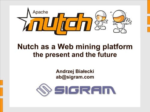 Nutch as a Web mining platform - Berlin Buzzwords 2010