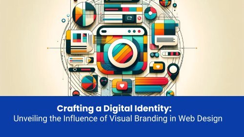 Crafting a Digital Identity: Unveiling the Influence of Visual Branding ...