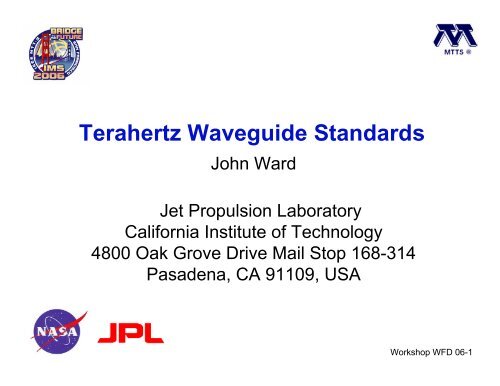 Terahertz Waveguide Standards - NASA Jet Propulsion Laboratory ...