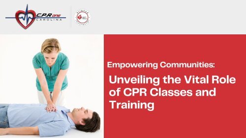 Empowering Communities: Unveiling the Vital Role of CPR Classes and ...