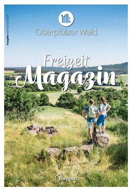 Freizeitmagazin Oberpfälzer Wald Frühjahr 2024