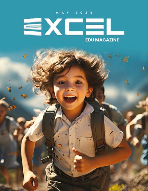 Excel Edu Magazine - UAE Edition | May 2024