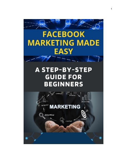 Facebook Marketing Made Easy A Step-by-Step Guide for Beginners
