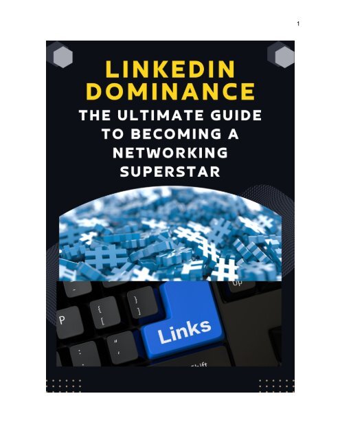 LinkedIn Dominance The Ultimate Guide to Becoming a Networking Superstar
