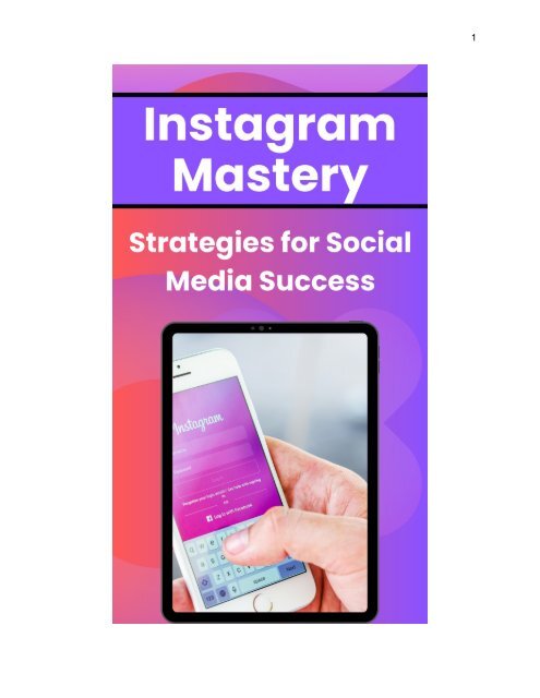 Instagram Mastery Strategies for Social Media Success