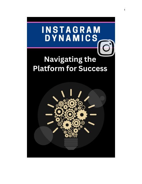 Instagram Dynamics Navigating the Platform for Success