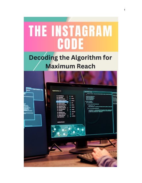 The Instagram Code Decoding the Algorithm for Maximum Reach