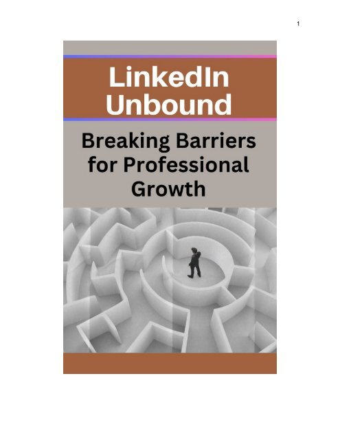 LinkedIn Unbound Breaking Barriers for Professional Growth