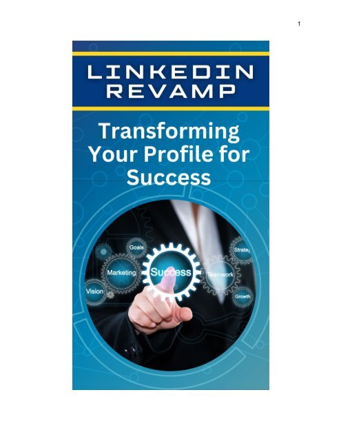 LinkedIn Revamp Transforming Your Profile for Success