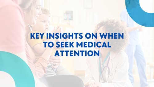 Key Insights on When to Seek Medical Attention
