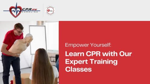 Empower Yourself: Learn CPR with Our Expert Training Classes