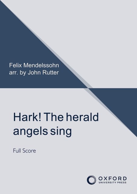 Felix Mendelssohn arranged by John Rutter Hark! The herald angels sing ...