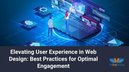 Elevating User Experience in Web Design Elevating User Experience in Web Design