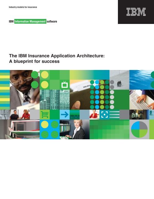 The IBM Insurance Application Architecture - Strategy 7 Corporation