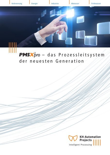 Das Prozessleitsystem PMSX ® pro - KH-Automation Projects GmbH