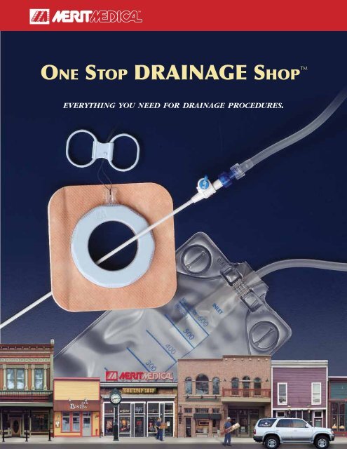 One StOp Drainage ShOp™ - Merit Medical