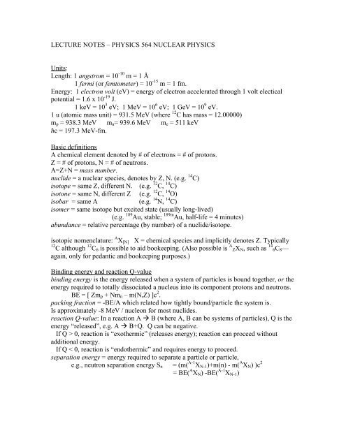 LECTURE NOTES – PHYSICS 564 NUCLEAR PHYSICS Units ... LECTURE NOTES – PHYSICS 564 NUCLEAR PHYSICS Units ...