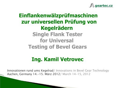 Why single flank tester? - Geartec.cz sro