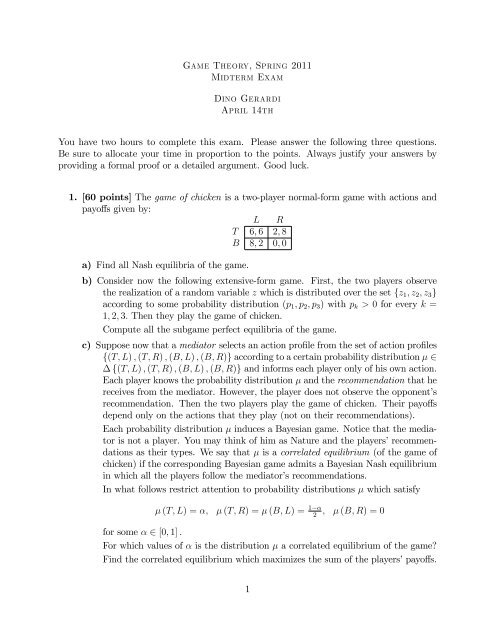 Game Theory, Spring 2011 Midterm Exam Dino Gerardi April 14th ...